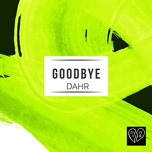 Écouter Goodbye par Dahr sur Amazon Music Unlimited