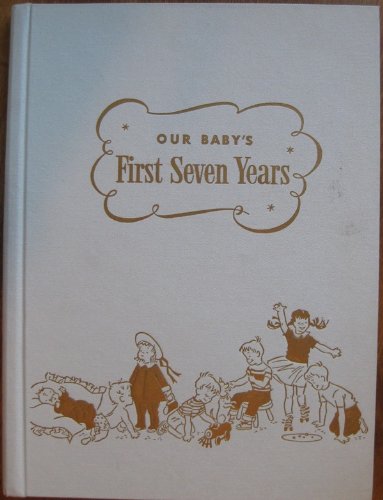 Our Baby's First Seven Years: N/A, Joan Ransom: 9780837881577: Amazon ...