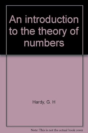 An introduction to the theory of numbers: Hardy, G. H: Amazon.com: Books