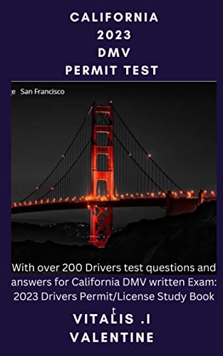 CALIFORNIA 2023 DMV PERMIT TEST : With over 200 Drivers test questions ...