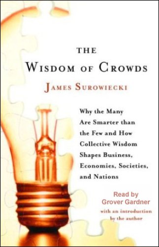 Amazon.com: The Wisdom of Crowds: Why the Many Are Smarter Than the Few ...