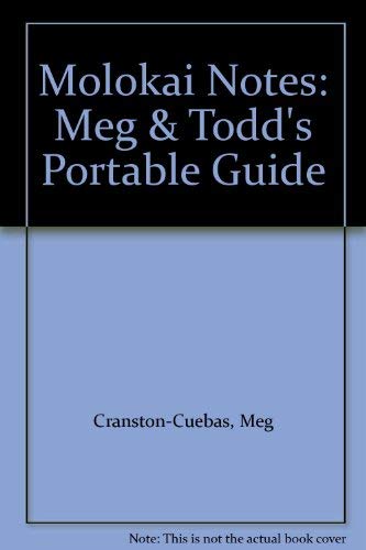 Molokai Notes: Meg & Todd's Portable Guide: Cranston-Cuebas, Meg ...