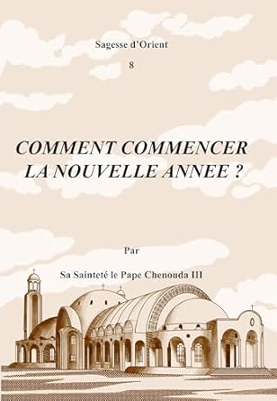 Amazon.fr - Comment commencer la nouvelle année ? - Pape Chenouda III ...