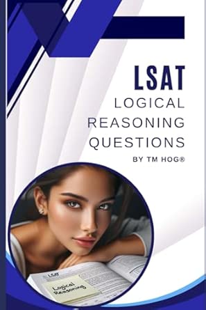 LSAT Logical Reasoning Questions by TM Hog®: McCaulay, Philip Martin ...
