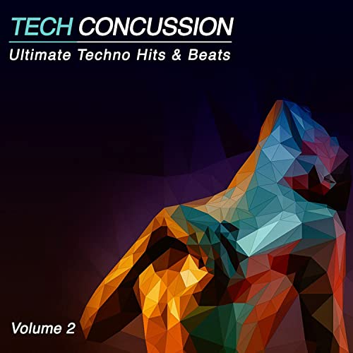 Tech Concussion, Vol. 2 (Ultimate Techno Hits n' Beats) von VARIOUS ...