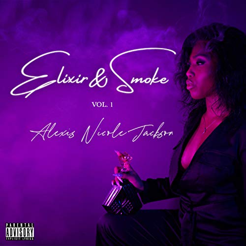 Play Elixir & Smoke, Vol. 1 by Alexis Nicole Jackson on Amazon Music