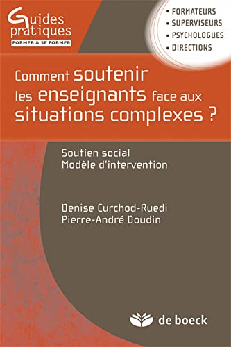 Comment soutenir les enseignants face aux situations complexes: Soutien social, modèle d ...