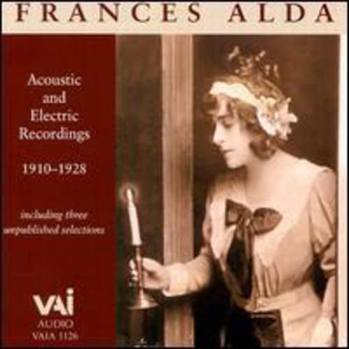 Frances Alda Acoustic and Electric Recordings - Frances Alda ...