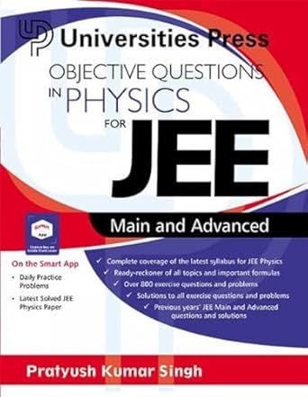 Objective Questions in Physics for JEE Main and Advanced: Pratyush Kumar Singh: 9789389211856 ...