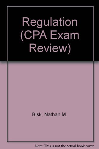 Regulation: Bisk Cpa Review (CPA COMPREHENSIVE EXAM REVIEW REGULATION ...