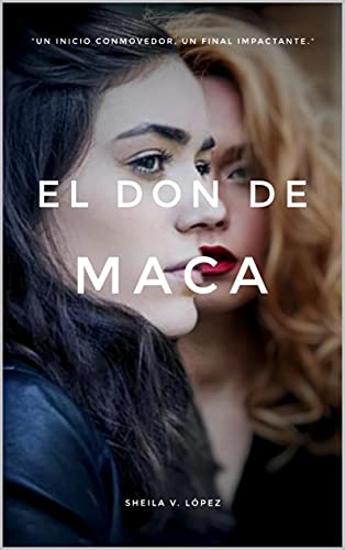 El don de Maca (Spanish Edition) eBook : V. López, Sheila: Amazon.co.uk ...