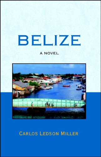 Belize - Kindle edition by Miller, Carlos. Literature & Fiction Kindle ...