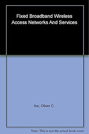 Fixed Broadband Wireless Access Networks and Services: 9780471232858 ...