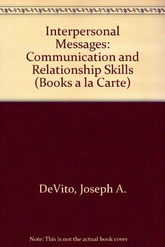 Interpersonal Messages: Communication and Relationship Skills, Books a ...