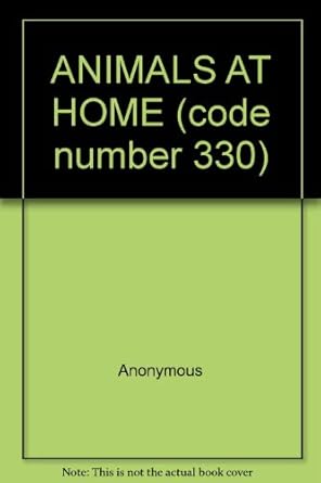 ANIMALS AT HOME (code number 330): Anonymous: Amazon.com: Books