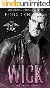 Wick (Gypsy Kings Book 3) - Kindle edition by Cantrell, Roux. Literature & Fiction Kindle eBooks ...