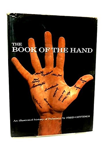 THE BOOK OF THE HAND. An illustrated history of palmistry.: gettings ...