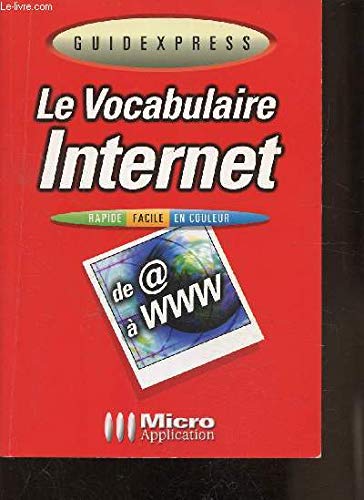 Amazon.com: Le Vocabulaire Internet: 9782742919062: PC & C: Books