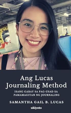 Ang Lucas Journaling Method (Filipino Edition): Samantha Gail Lucas ...