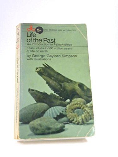 Life of the Past: Introduction to Palaeontology : Simpson, George ...