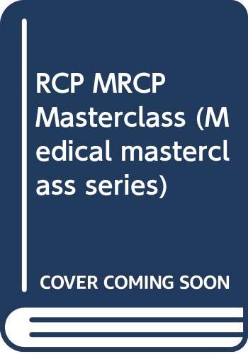 RCP MRCP Masterclass (Medical Masterclass Series): The Rcp ...