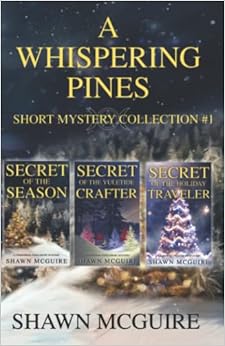 Amazon.com: A Whispering Pines Short Mysteries Collection #1: 9798362795504: McGuire, Shawn: Books