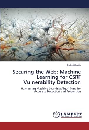 Securing the Web: Machine Learning for CSRF Vulnerability Detection ...