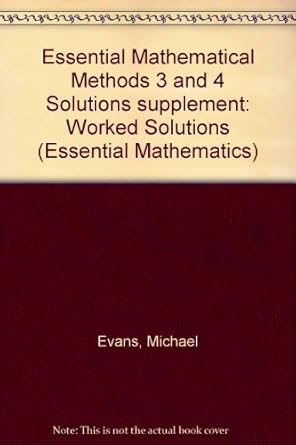 Essential Mathematical Methods 3 and 4 Solutions supplement: Buy Online ...
