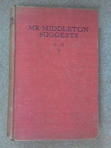 MR MIDDLETON SUGGESTS: Amazon.co.uk: C. H. Middleton: Books