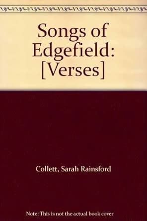 Songs of Edgefield: [Verses]: Amazon.co.uk: Collett, Sarah Rainsford: Books