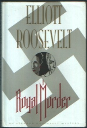A Royal Murder by Elliott Roosevelt (1994-08-03): Elliott Roosevelt ...