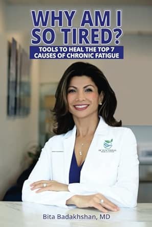 Why Am I So Tired?: Tools to Heal the Top 7 Causes of Chronic Fatigue ...