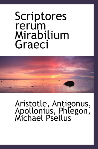 Amazon.com: Scriptores rerum Mirabilium Graeci: 9780559228933 ...