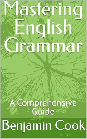 Amazon.com: Mastering English Grammar: A Comprehensive Guide eBook ...