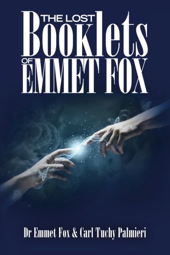 The Lost Booklets of Emmett Fox (The Emmet Fox Collection): Fox, DR ...