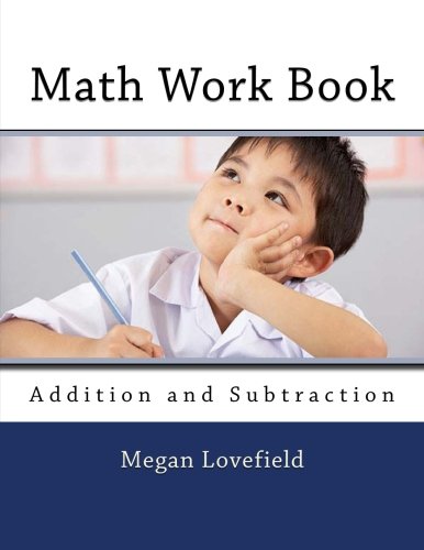 Math Work Book: Addition and Subtraction: Lovefield, Megan ...