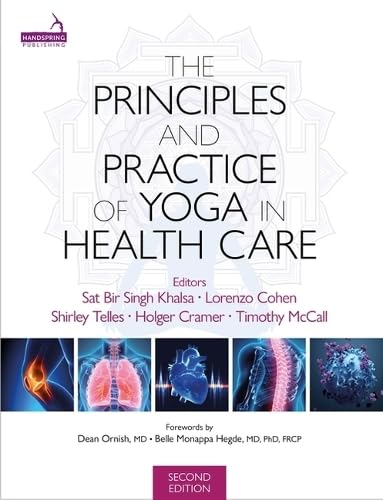 Principles and Practice of Yoga in Health Care, Second Edition: Khalsa ...