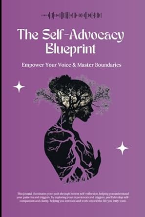 Amazon.com: The Self-Advocacy Blueprint: Empower Your Voice & Master ...
