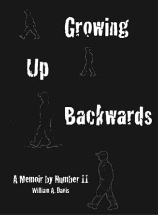 Amazon.com: Growing Up Backwards: A Memoir by Number 11 eBook : Davis ...