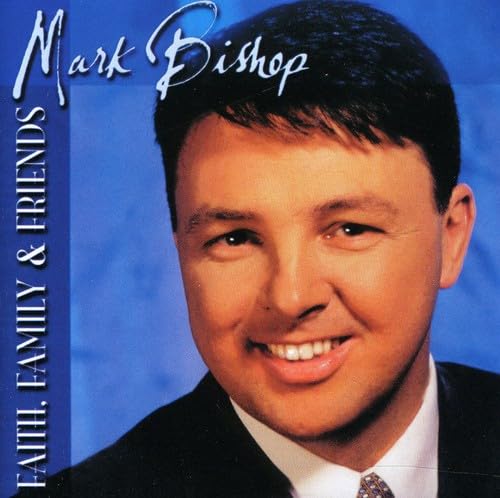BISHOP,MARK - Faith, Family, and Friends - Amazon.com Music
