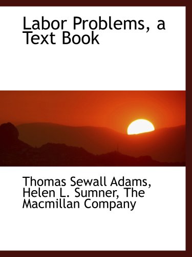 『Labor Problems, a Text Book』｜感想・レビュー - 読書メーター