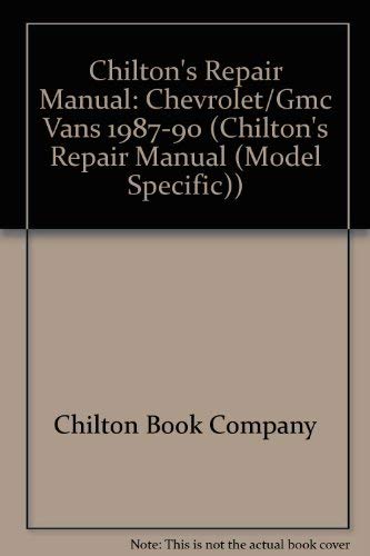 Chilton's Repair Manual: Chevrolet/Gmc Vans 1987-90: Chilton Book ...
