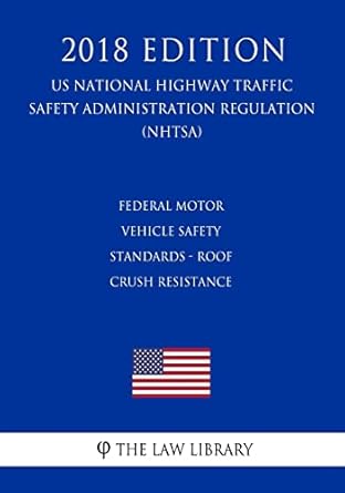 Federal Motor Vehicle Safety Standards - Roof Crush Resistance (US ...