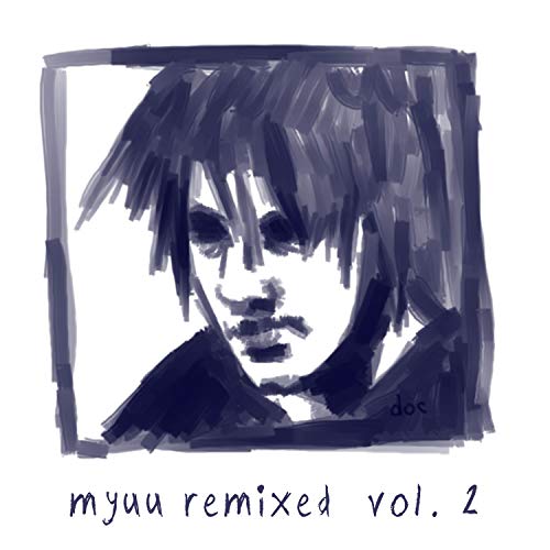 Myuu Remixed, Vol. 2 de Subject Illuminant feat. Myuu en Amazon Music ...