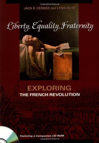 Liberty, Equality, Fraternity: Exploring the French Revolution by Jack ...