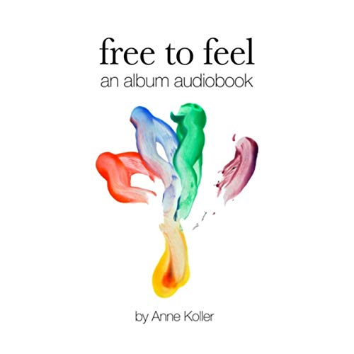 Play Free to Feel by Anne Koller, Prayeen Singh & Madhu Anziani on ...