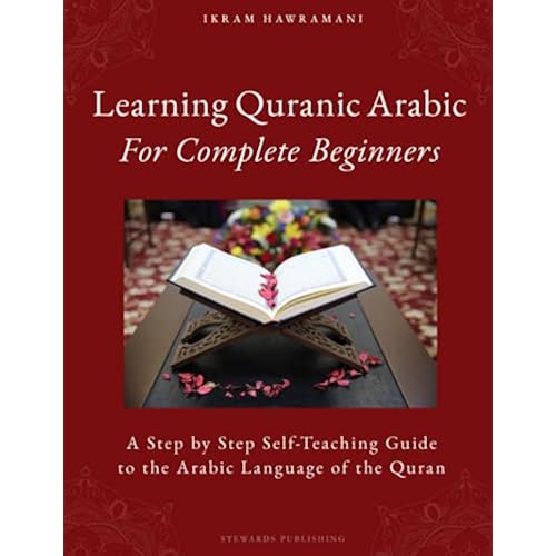 Snapklik.com : Learning Quranic Arabic For Complete Beginners: A Step By Step Self-Teaching ...