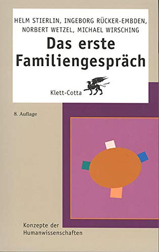 Das erste Familiengespräch: Theorie - Praxis - Beispiele : Stierlin ...