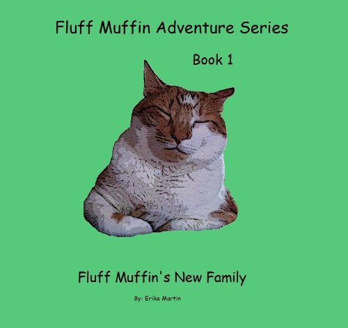 Fluff Muffin's New Family (Fluff Muffin Adventure Series Book 1 ...