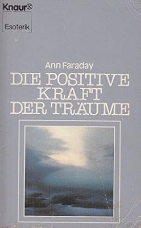 Die positive Kraft der Träume : Ann Faraday: Amazon.de: Bücher